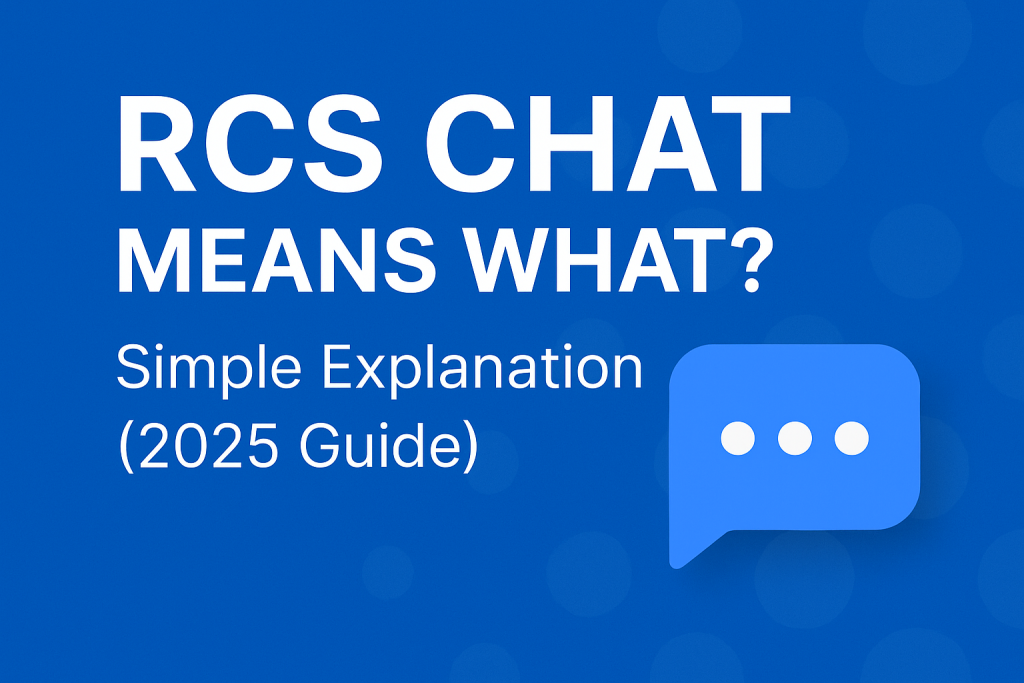 What Is RCS Chat? Everything You Need to Know in 2025 - 2Factor Blogs